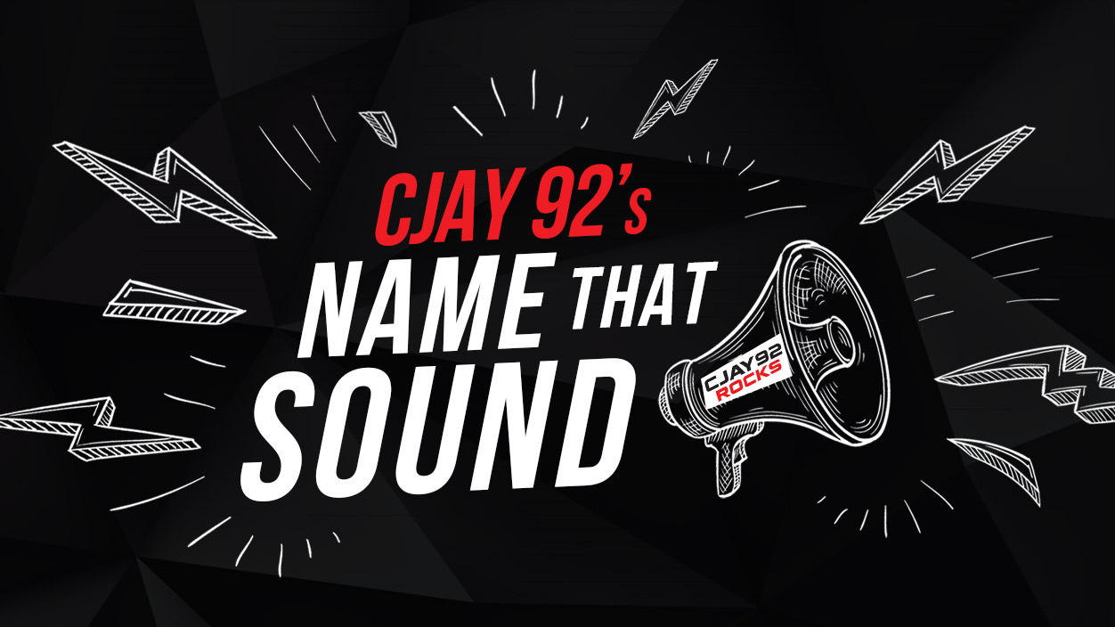 CJAY 92 Name That Sound Guesses